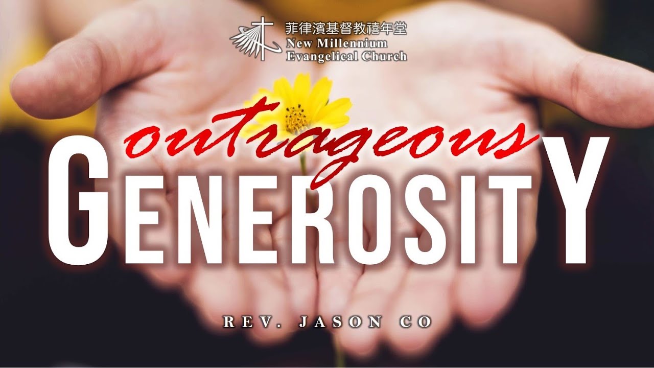Outrageous Generosity - Rev. Jason Co (02.05.2023 NMEC Sunday Worship ...