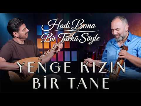 Yenge Kızın Bir Tane | Selim Bölükbaşı & Ali Yılmaz | Hadi Bana Bir Türkü Söyle 17. Bölüm