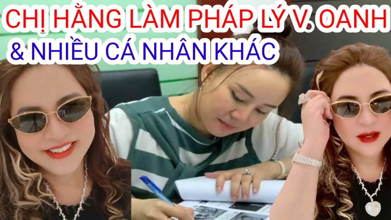 Chị Hằng Sẽ Làm Pháp Lý V. Oanh & Nhiều Cá Nhân Khác - YouTube