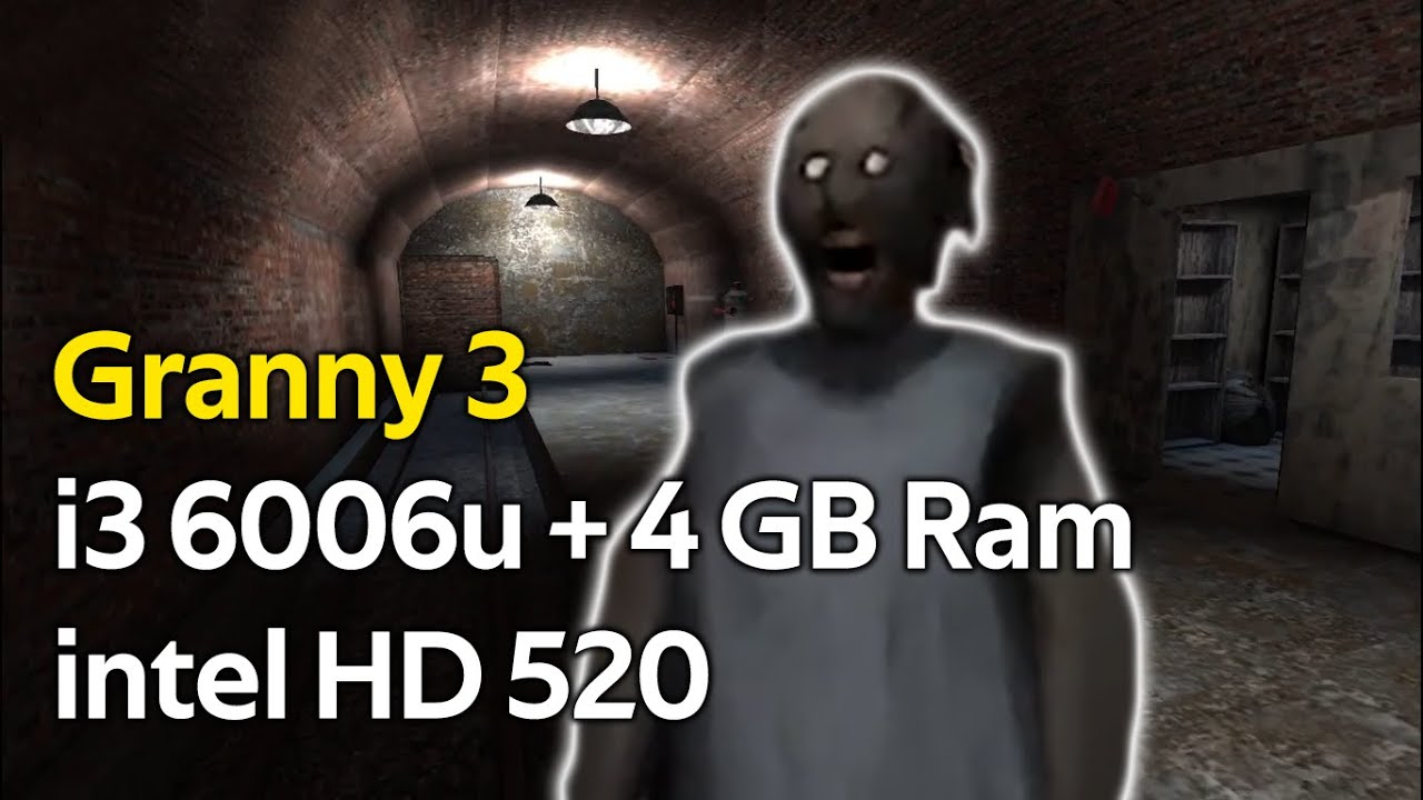 Granny 3 i3 6006u 4Gb Ram intel Hd 520 Gaming Test - YouTube