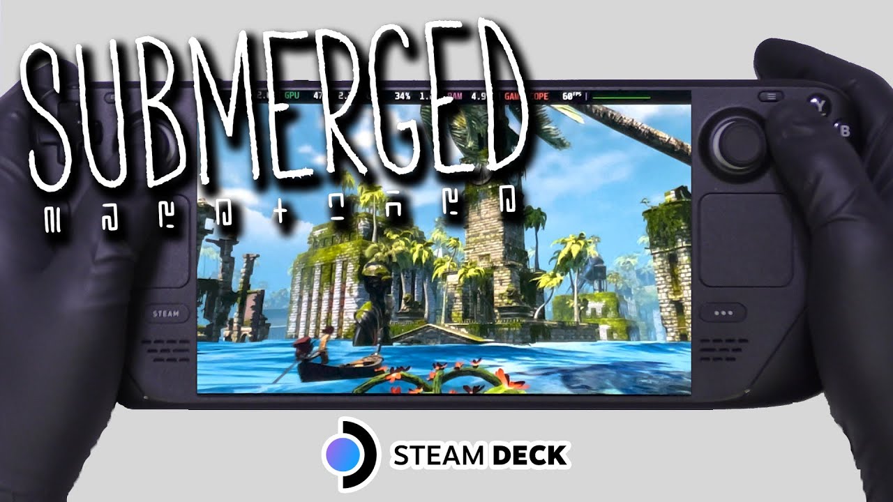 Submerged | Steam Deck Gameplay | Steam OS - YouTube
