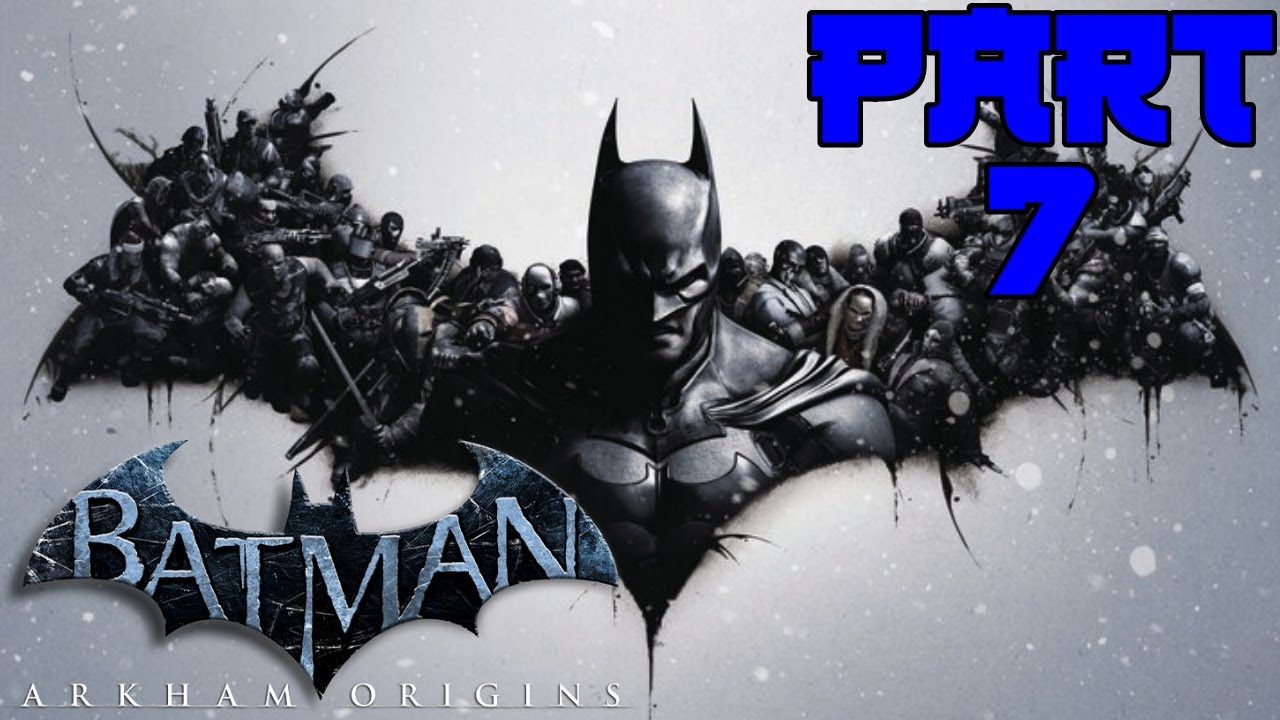 Cleaning up Gotham | Batman: Arkham Origins Part 7 - YouTube