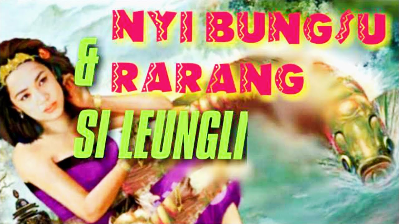 Dongeng Bahasa Sunda; Nyi Bungsu Rarang [Dongeng Si Leungli] - YouTube