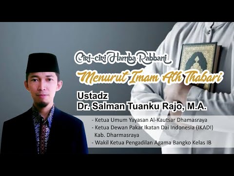 Ciri Hamba Rabbani menurut Imam Ath-Thabari # Ustadz Dr. Salman Tuanku ...