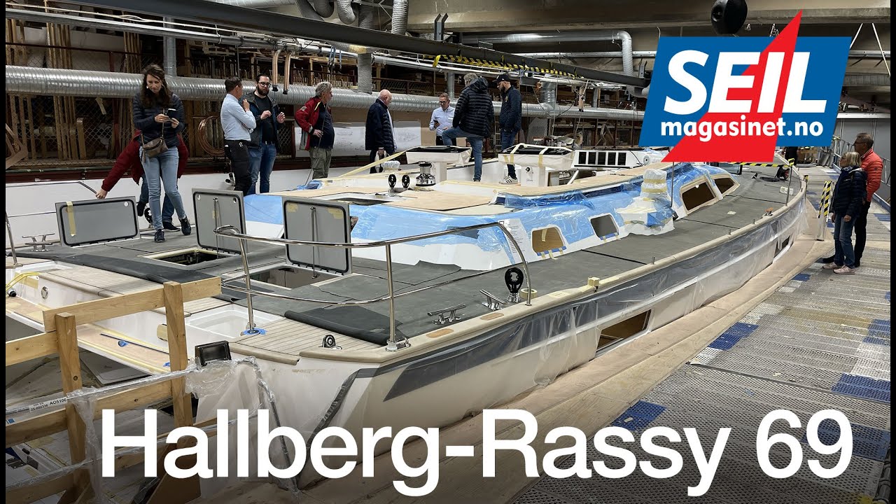 Hallberg Rassy 69 i produksjon - YouTube