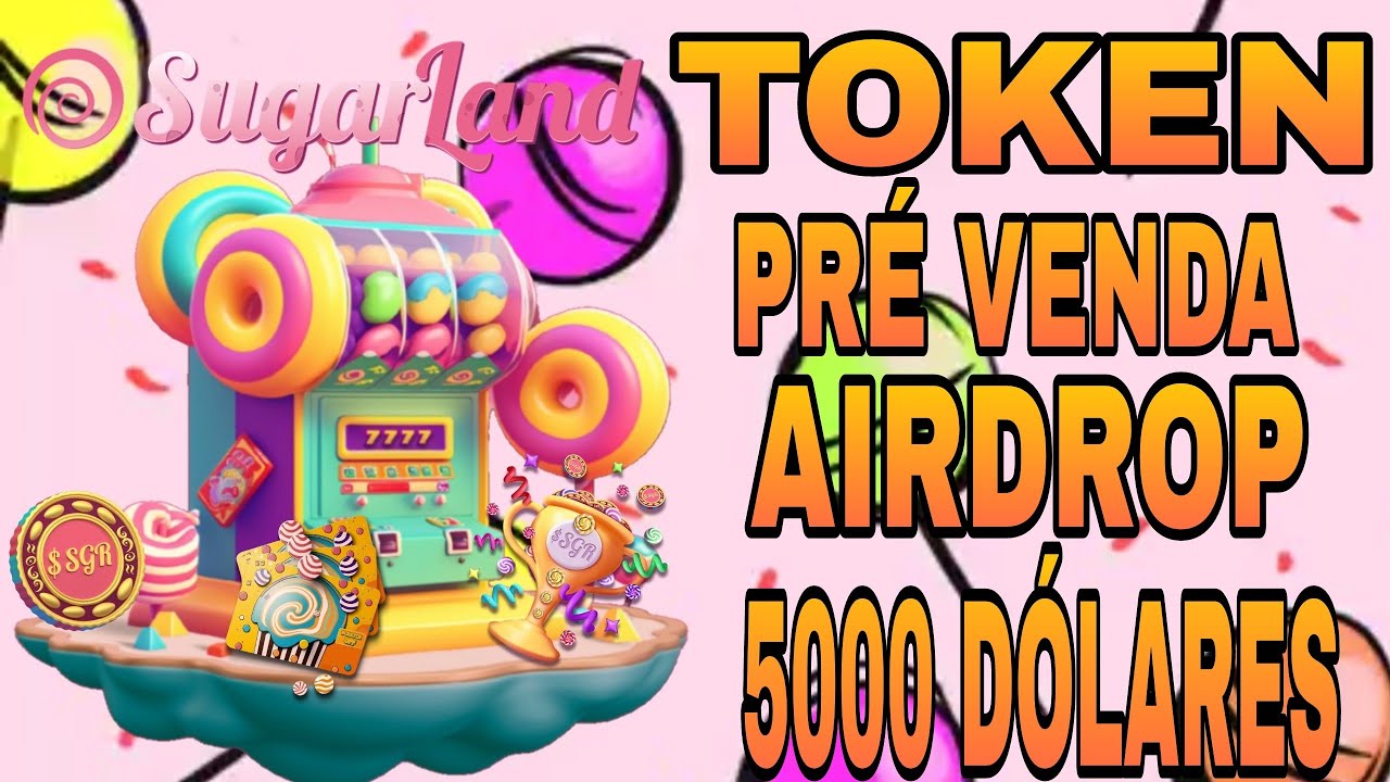 [SUGAR LAND] TOKEN EM PRÉ VENDA - AIRDROP DE $5000 - YouTube