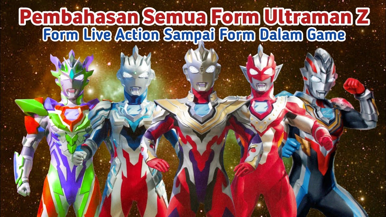 Semua Form Ultraman Z (Live Action-Game) - YouTube