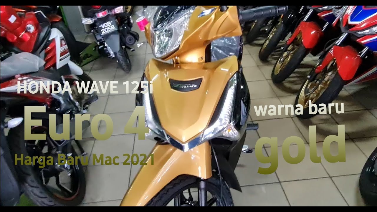HONDA WAVE 125i | Euro 4 | GOLD | Harga Malaysia 2021 - YouTube