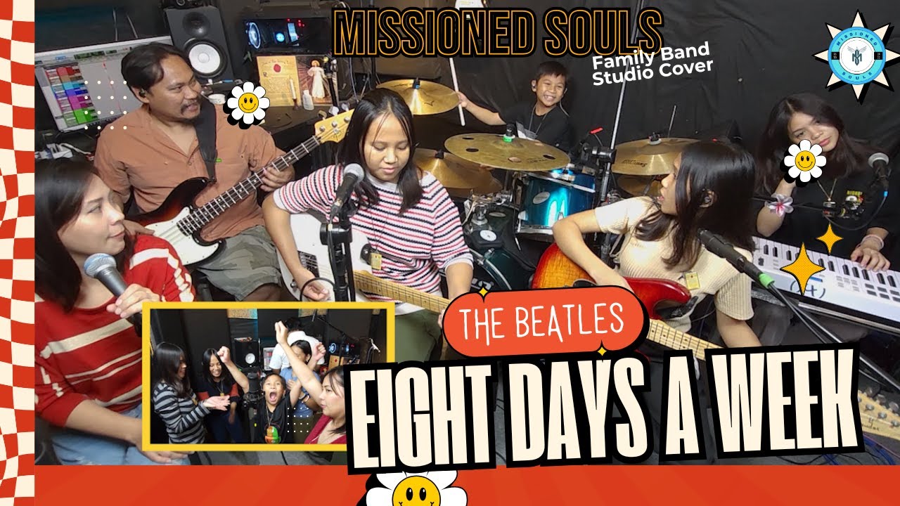 EIGHT DAYS A WEEK - The Beatles | Missioned Souls | family band studio ...