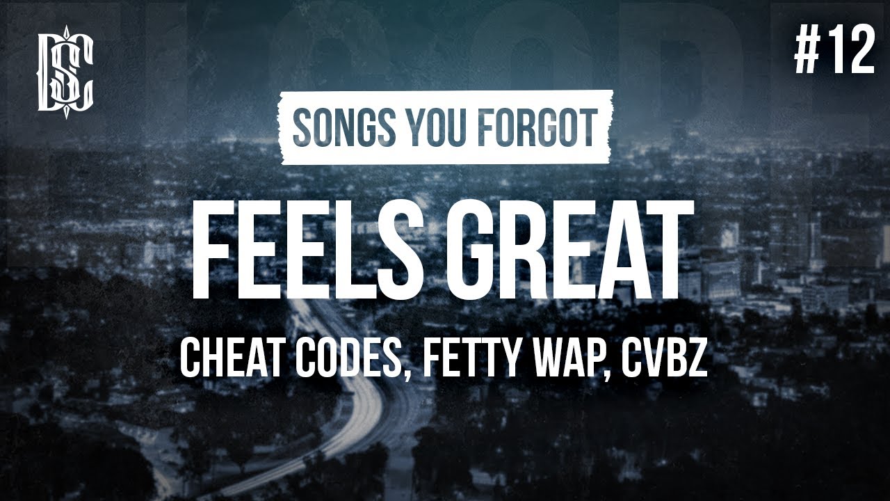 Cheat Codes feat. Fetty Wap, CVBZ - Feels Great | Lyrics - YouTube