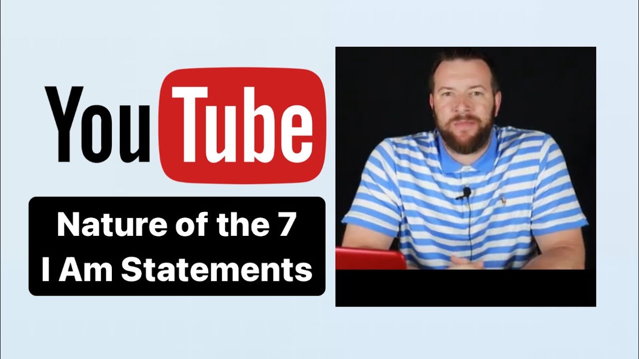 Nature of the 7 I Am Statements In John - YouTube