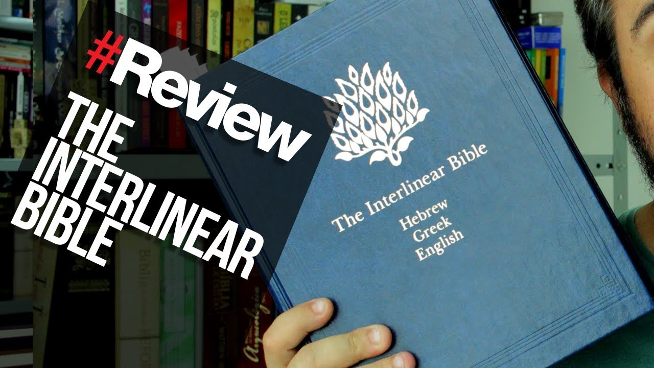 THE INTERLINEAR BIBLE - REVIEW - YouTube