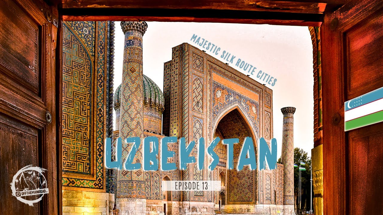 The Ancient Cities Of The Silk Road | Uzbekistan - YouTube