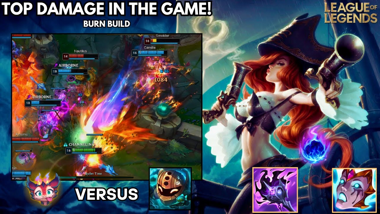 BURN DAMAGE! ALWAYS THE RELIABLE BUILD! CLOSE MATCH! - Miss Fortune ...