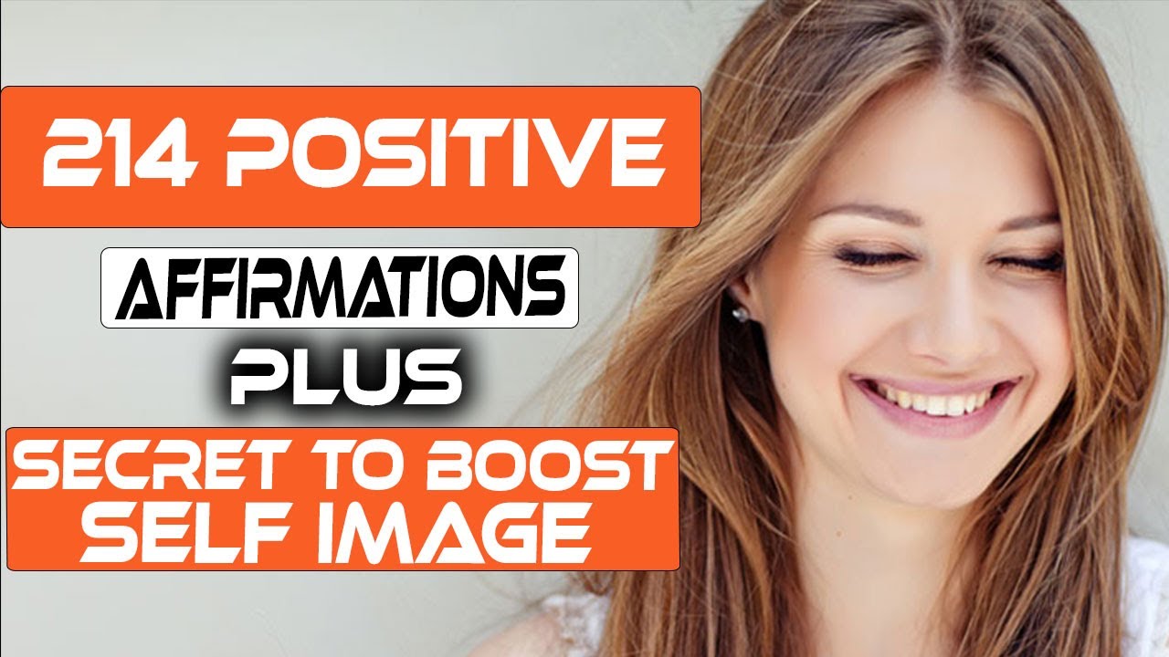 POSITIVE SELF LOVE AFFIRMATIONS + Secret To Boost Self Image (BEST ...