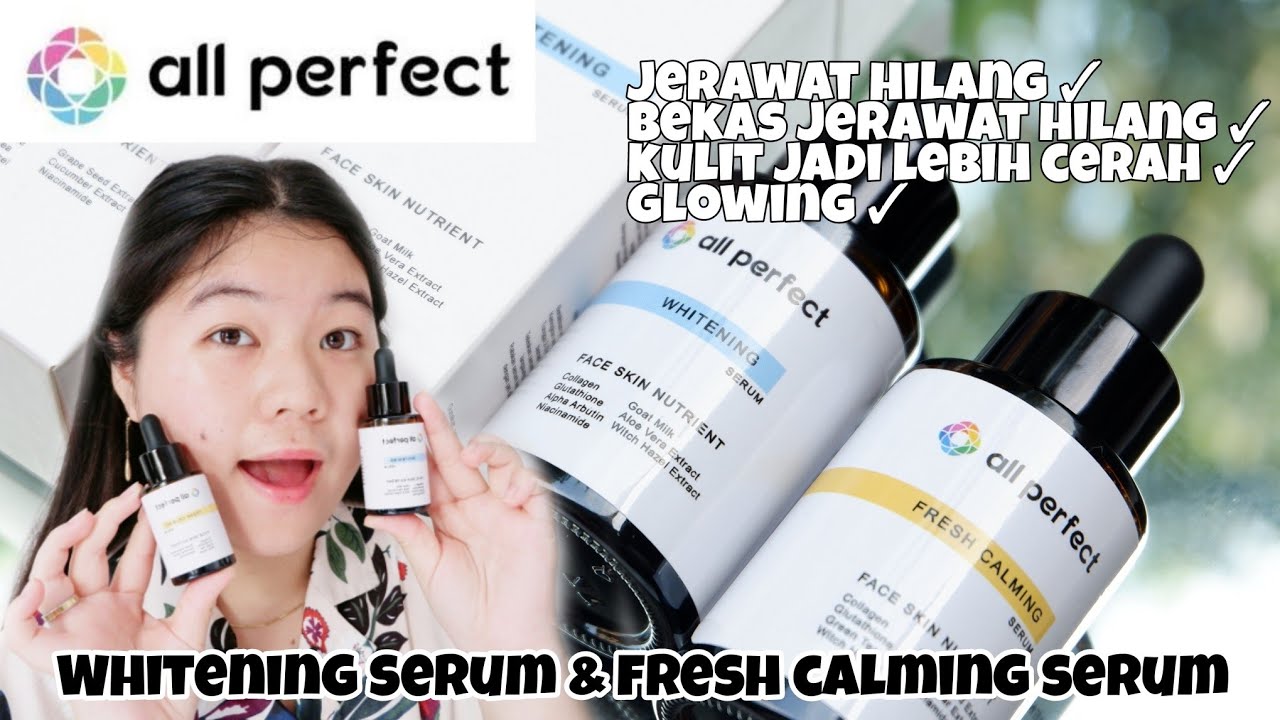 REVIEW JUJUR SERUM ALL PERFECT | Whitening Serum & Fresh Calming Serum ...