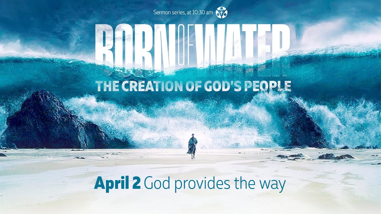 Born of Water #5: God Provides the Way (Exodus 12:1-14) - YouTube