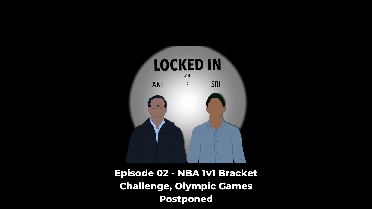 Episode 02 - NBA 1v1 Bracket Challenge, Olympic Games Postponed - YouTube