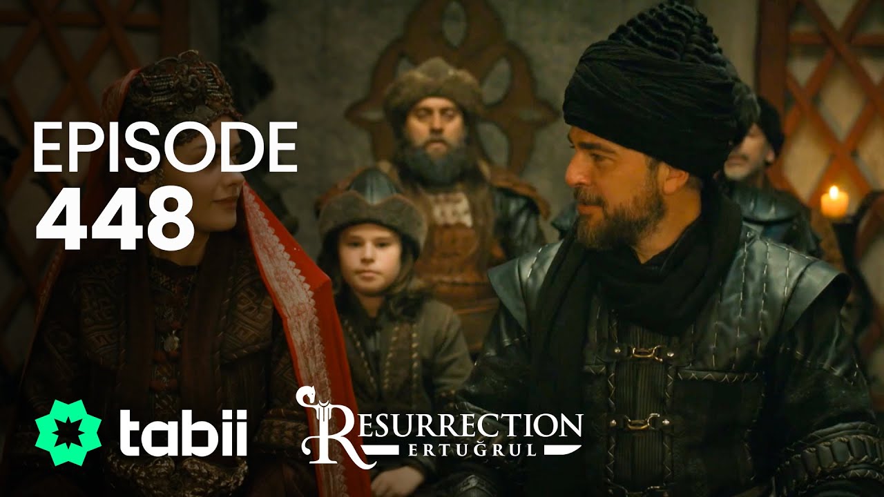 Resurrection: Ertuğrul | Episode 448 - YouTube