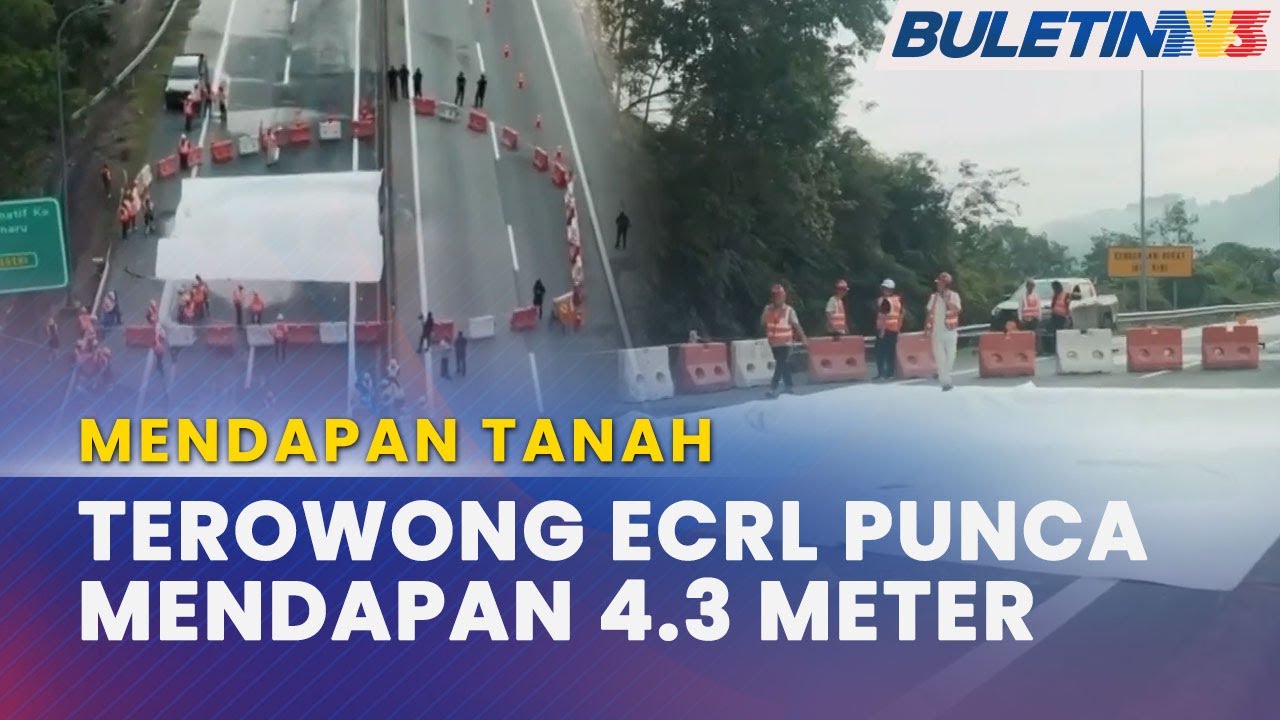 MENDAPAN TANAH | Runtuhan Terowong ECRL Punca Tanah Mendap - YouTube
