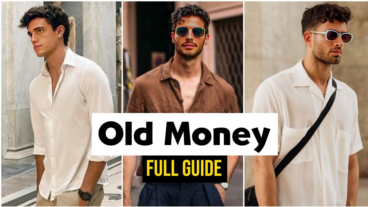 Elevate Your Style with Old Money(no bs full guide) - YouTube