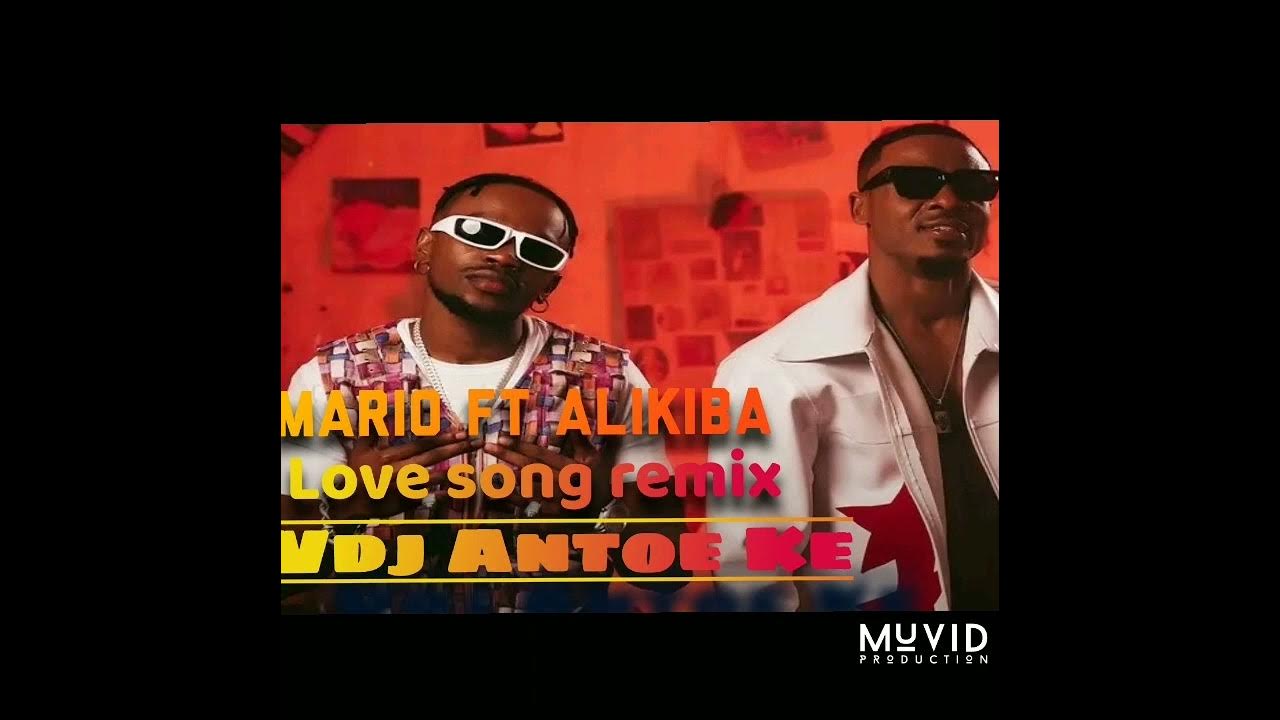 Mario_Ft_Alikiba_Love Song (Remix)_-_Vdj antoe Ke - YouTube