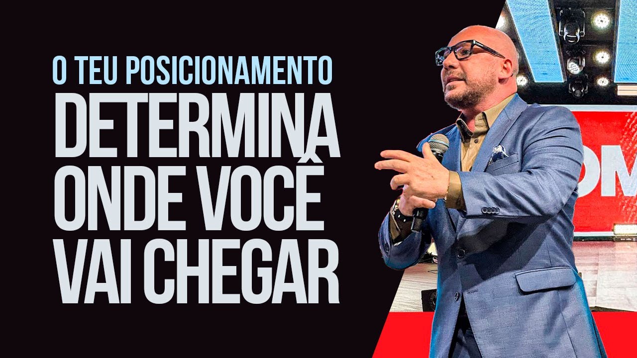 O teu posicionamento determina onde você vai chegar | Cesar Zanoni ...