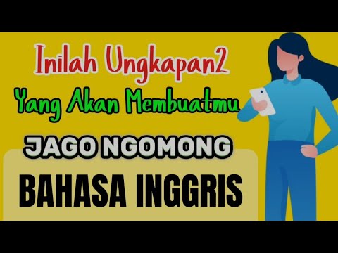 Percakapan Bahasa Inggris | Ungkapan Bahasa Inggris Sehari-hari