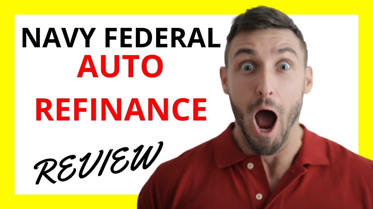 🔥 Navy Federal Auto Refinance Review: Pros and Cons - YouTube