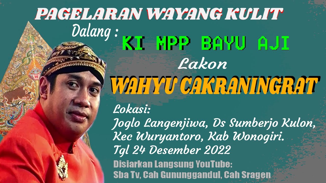 LIVE WAYANG KULIT DALANG KI MPP BAYU AJI LAKON " WAHYU CAKRANINGRAT " - YouTube