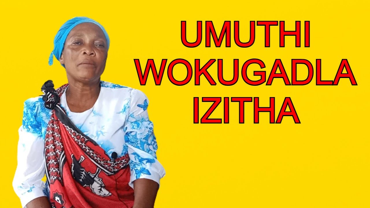 UMUTHI WOKUGADLA IZITHA - YouTube