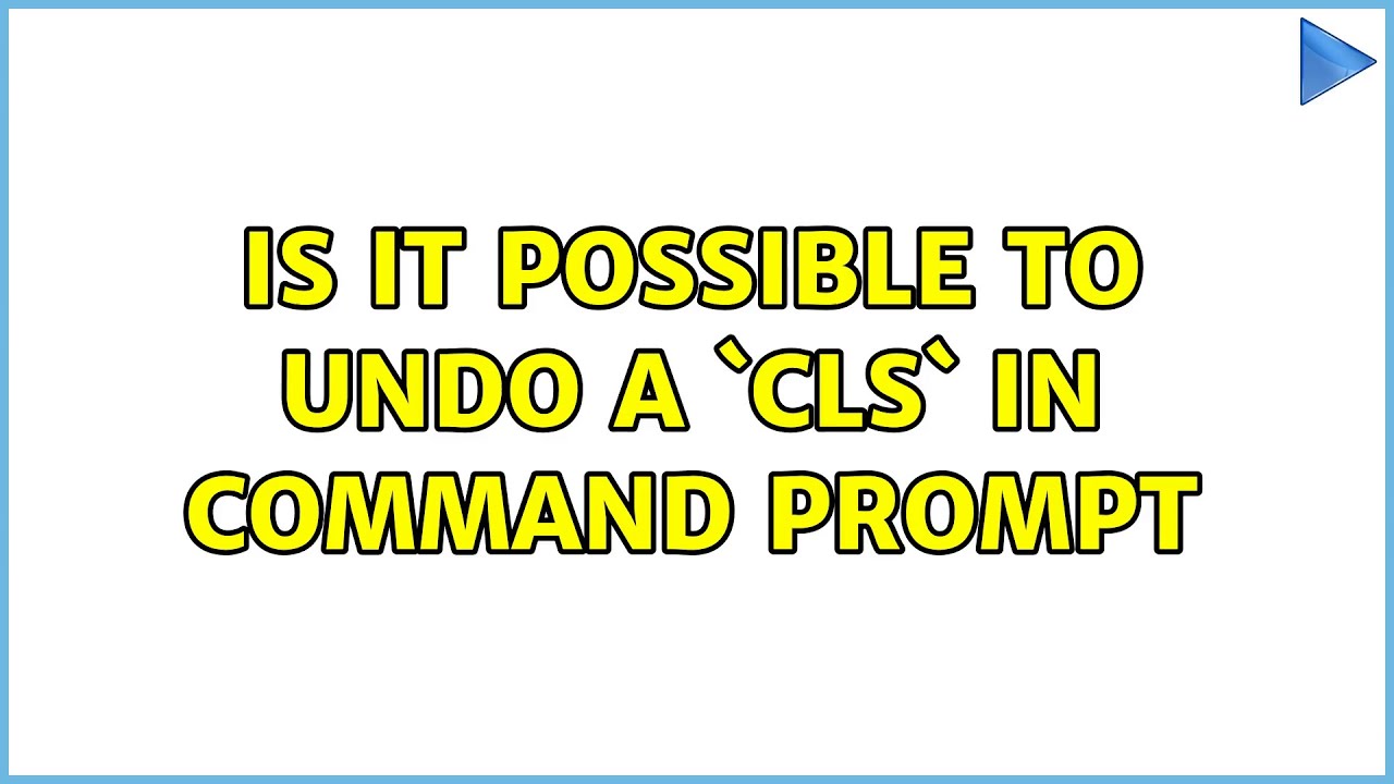 Is it possible to undo a `cls` in command prompt (2 Solutions!!) - YouTube