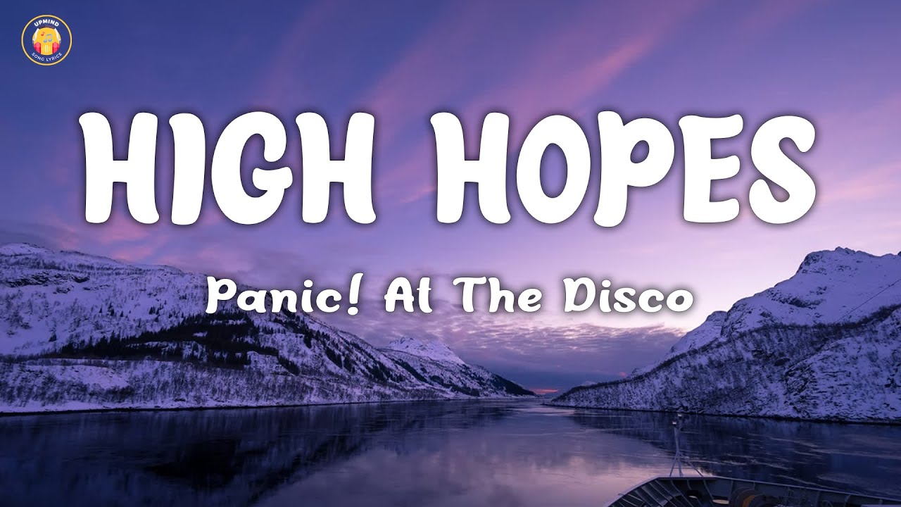 Panic! At the Disco - High Hopes (Lyrics) - YouTube