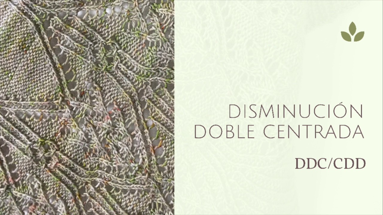 🧶Cómo hacer una DISMINUCIÓN DOBLE CENTRADA (CDD) en dos agujas 🧶 - YouTube