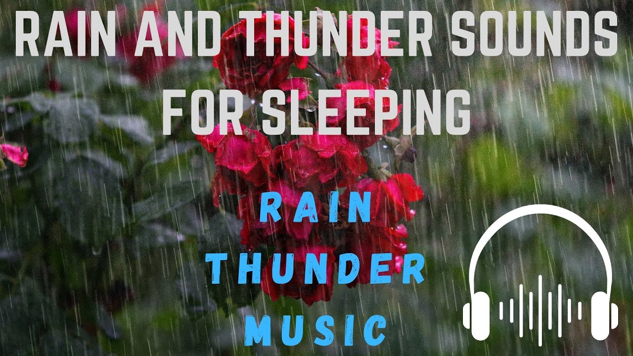 rain and thunder sounds for sleeping with music relaxing piano thunder ...