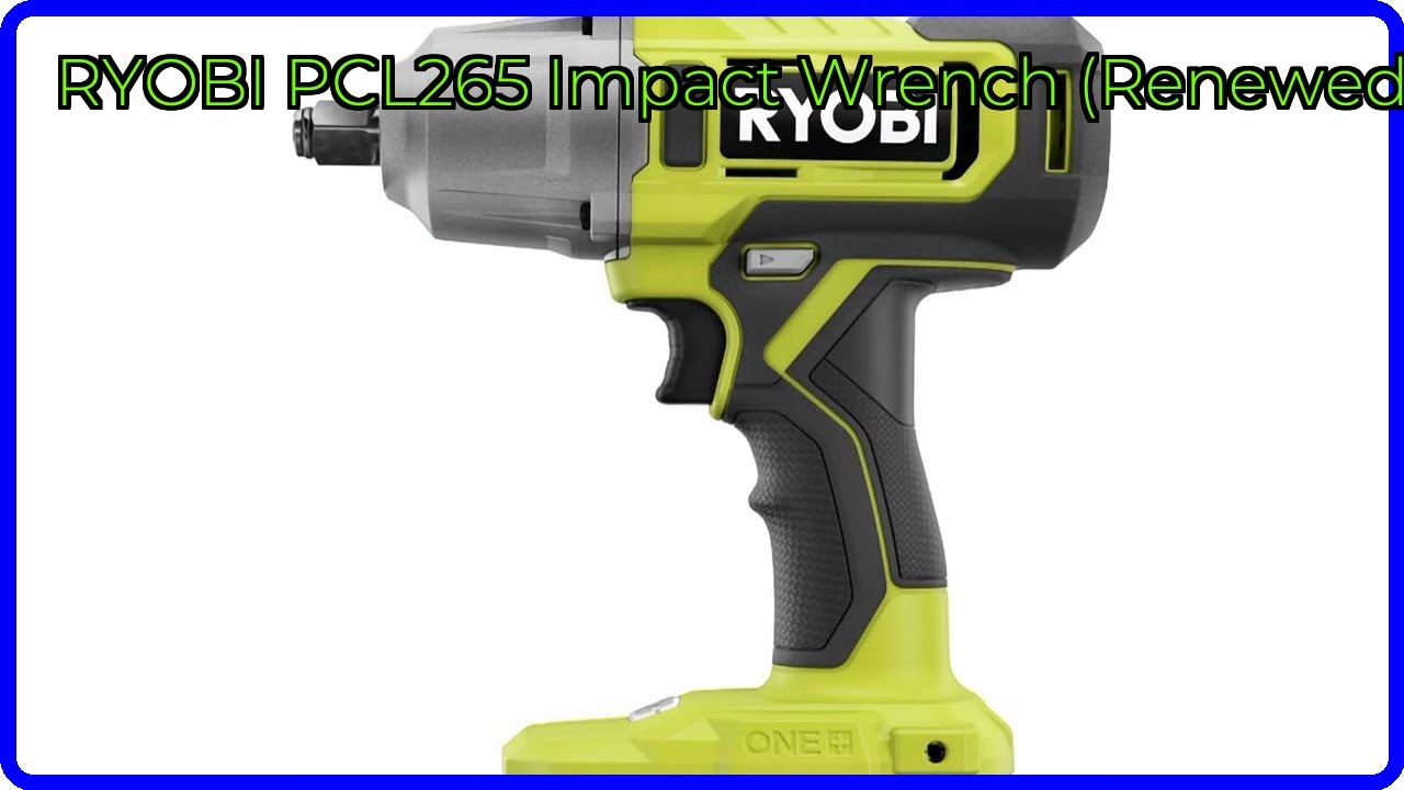 REVIEW (2026): RYOBI PCL265 Impact Wrench (Renewed). ESSENTIAL details ...