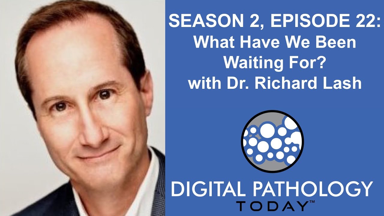What Have We Been Waiting For? with Dr. Richard Lash on Digital ...