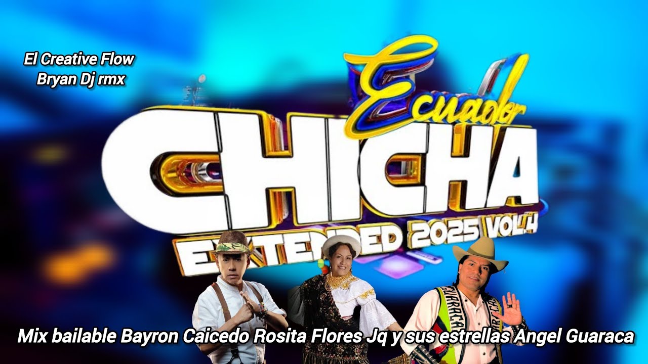 CHICHA MIX ECUATORIANA BAYRON CAICEDO ROSITA FLORES HERMANOS PALLO JQ Y ...
