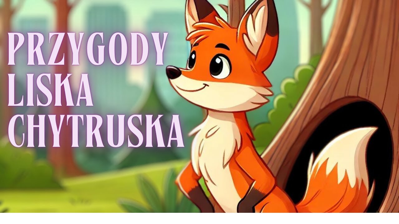 Przygody Liska Chytruska || Bajki Gosi #bajkidladzieci - YouTube