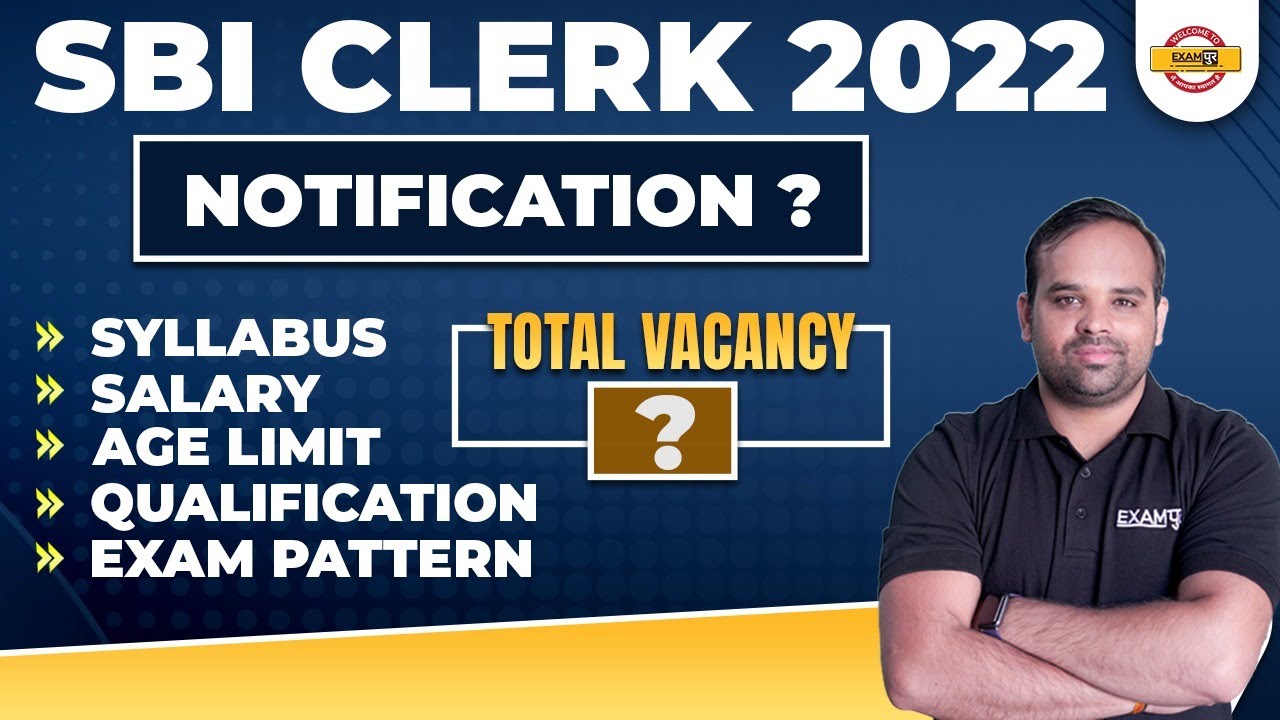 SBI CLERK 2022 NOTIFICATION | SBI CLERK VACANCY, SYLLABUS, SALARY, AGE ...