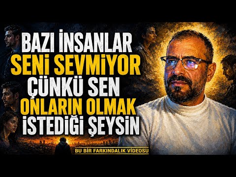 Bazı insanlar seni sevmiyor. Çünkü sen onların olmak istediği şeysin.