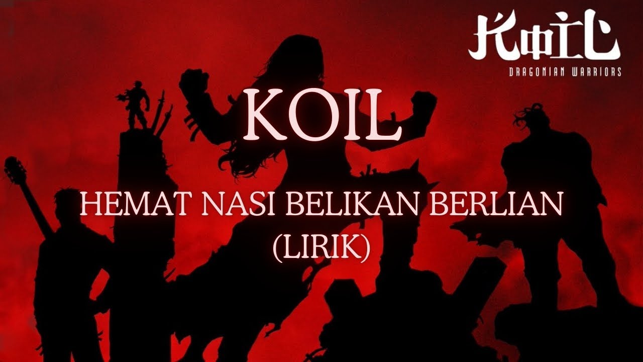 KOIL - HEMAT NASI BELIKAN BERLIAN (LYRIK MUSIC) - YouTube Music