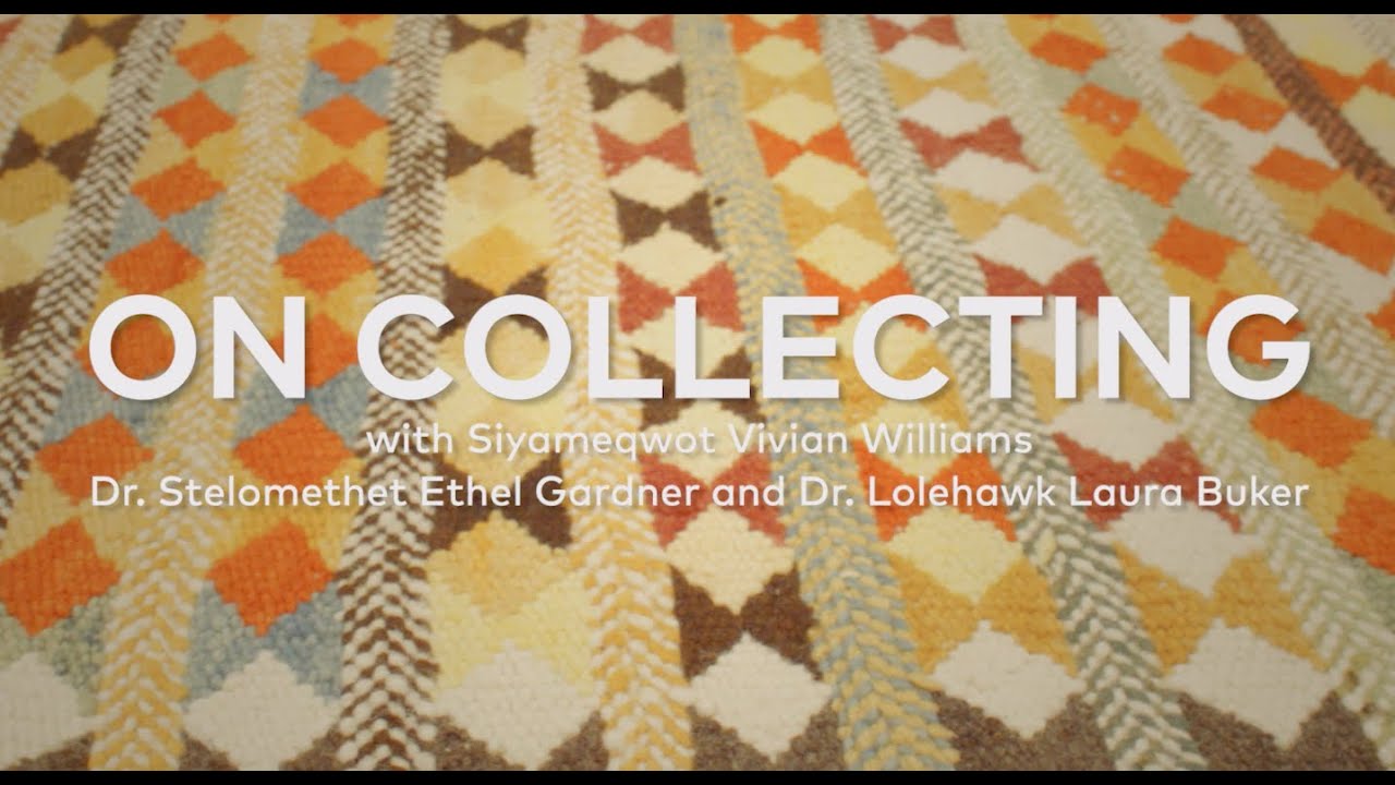 On Collecting | The Salish Weavers Guild - YouTube