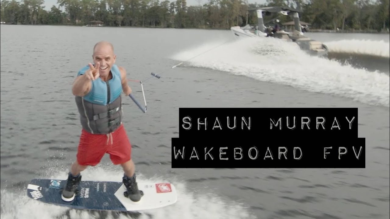 Shaun Murray Wakeboard FPV - YouTube