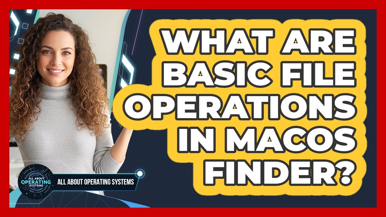 What Are Basic File Operations In macOS Finder? - YouTube