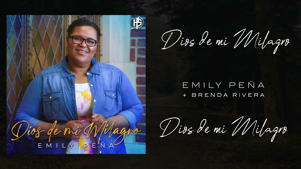 Dios De Mi Milagro - Emily Peña + Brenda Rivera | Dios De Mi Milagro ...