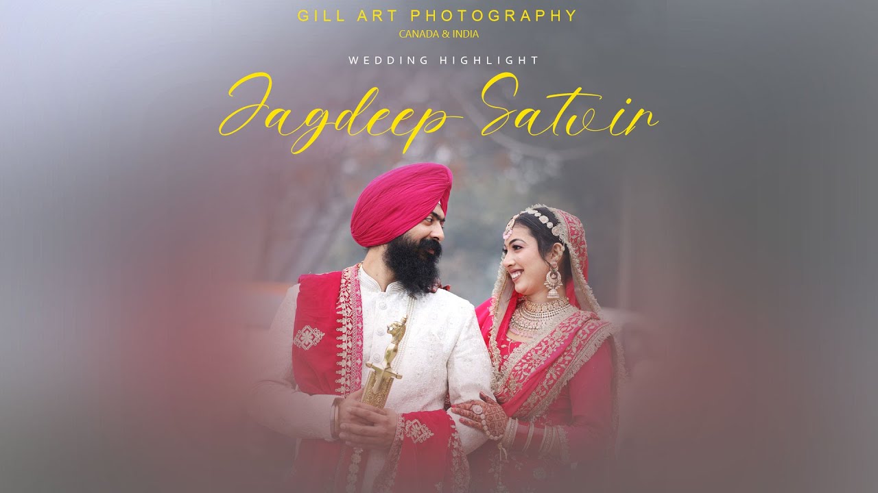 WEDDING HIGHLIGHT 2024 | JAGDEEP ️SATVIR GILL ART PHOTOGRAPHY CANADA ...