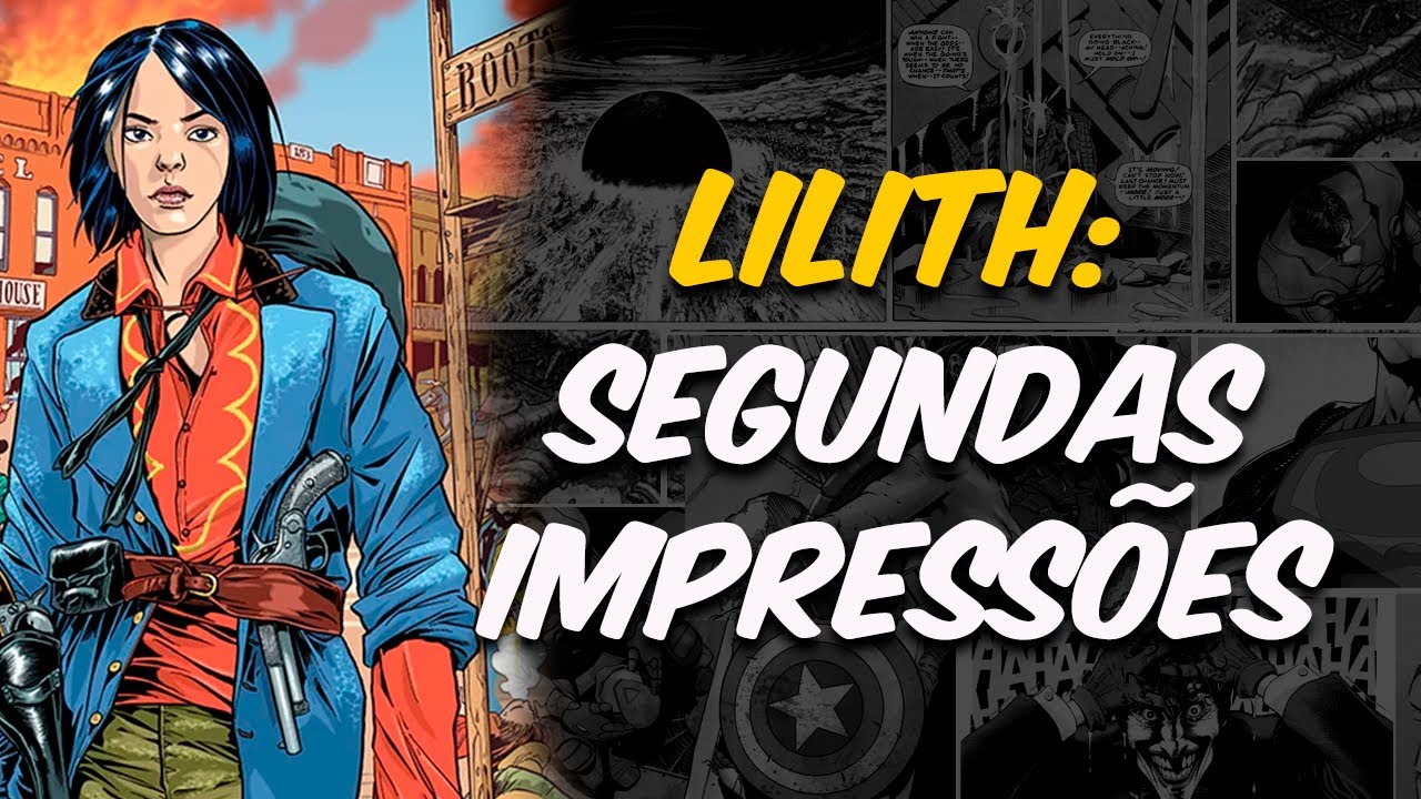 LILITH (BONELLI): SEGUNDAS IMPRESSÕES - YouTube
