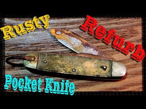 Vintage Rusty Pocket Knife Restoration (Bought for $ 1.00 at the Flea ...