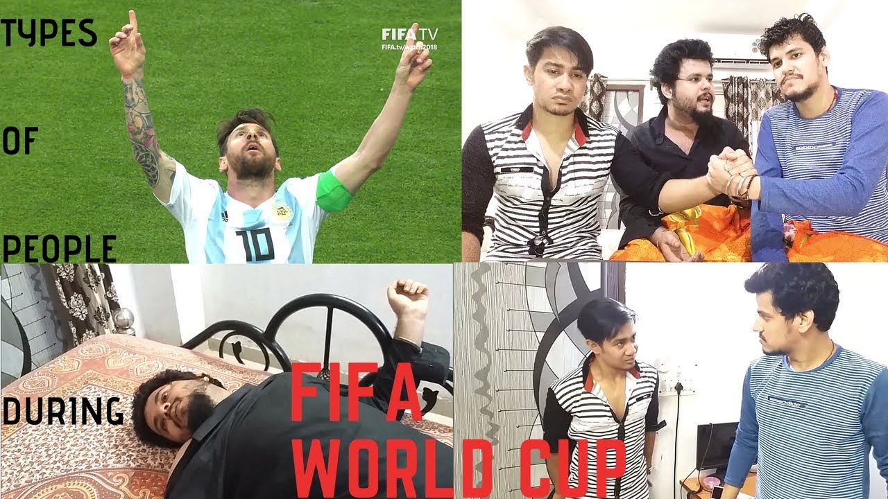 Types of people during FIFA WORLD CUP - YouTube